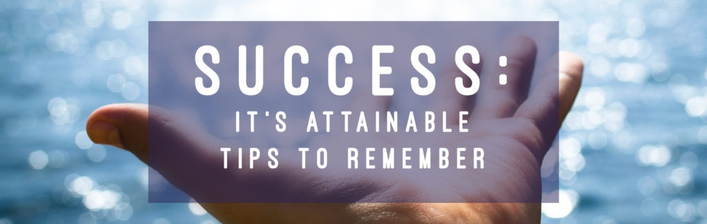 Success: It's attainable. Tips to remember | Jemmarie Bocalbos